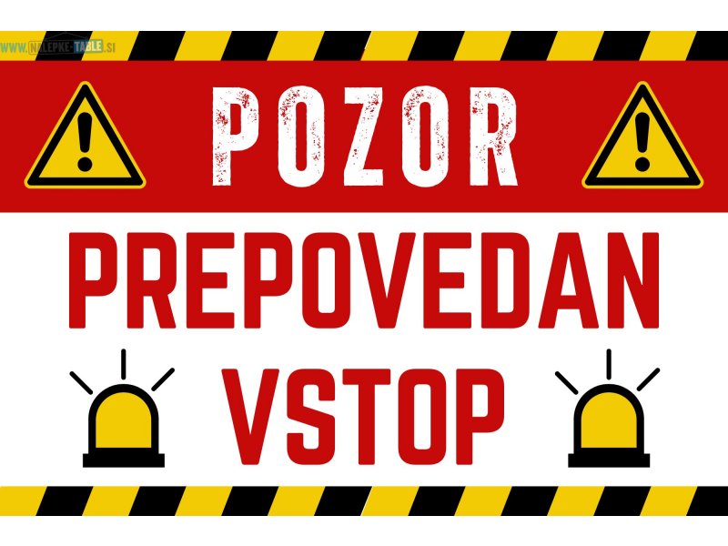 Pozor prepovedan vstop